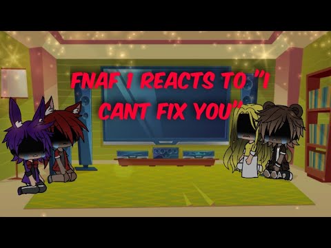 FNAF 1 reacts to \
