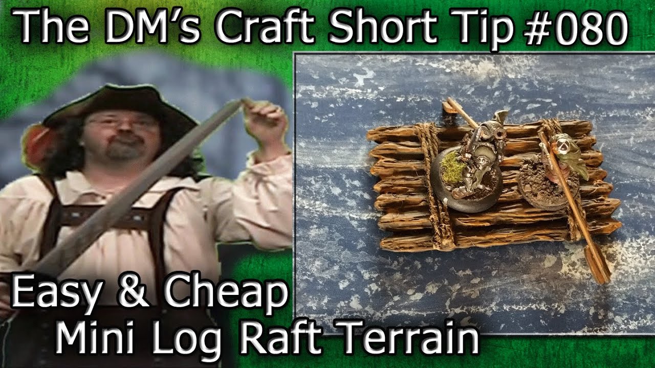 DIY Log RAFT Terrain for Table Top Games (DM's Craft, Short Tip #80 ...