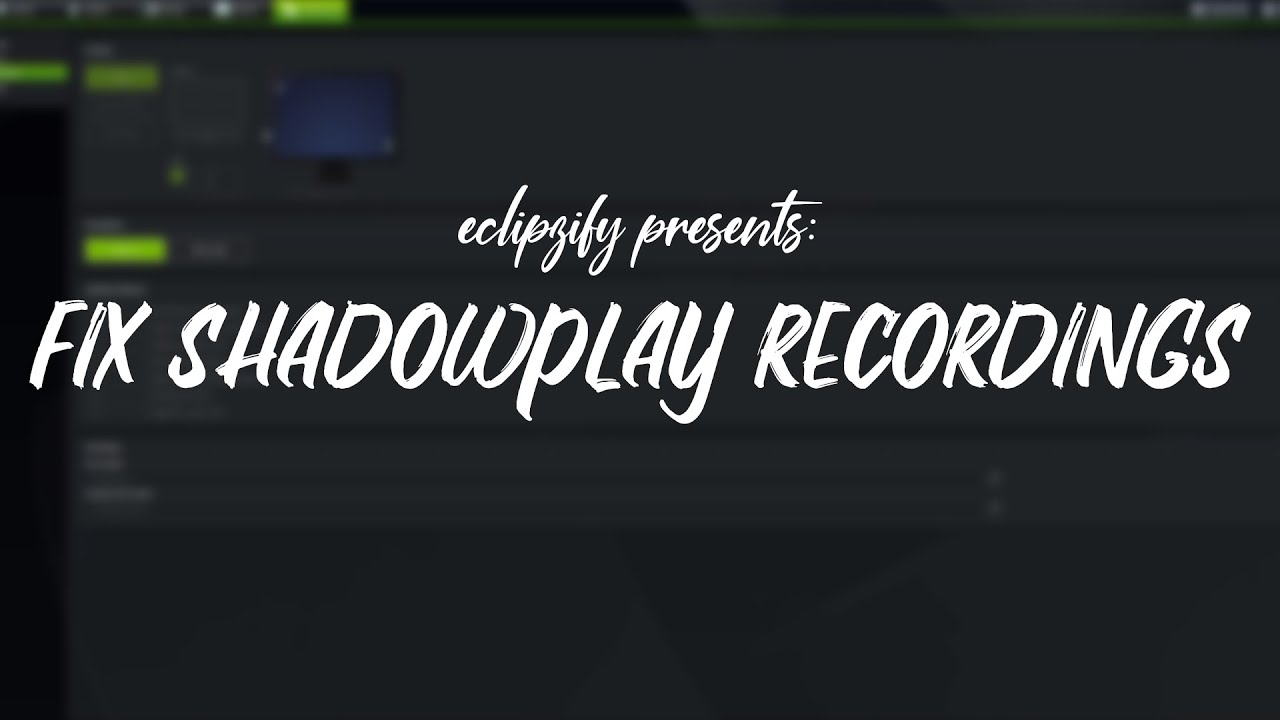 Tutorial: FIX Shadowplay Choppy/Laggy/Corrupted Recordings - YouTube