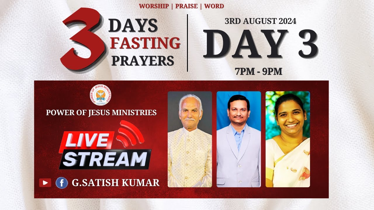 3 Days Fasting Prayers || Day 3 || 3rd Aug 2024 || @g.satishkumar3737 ...