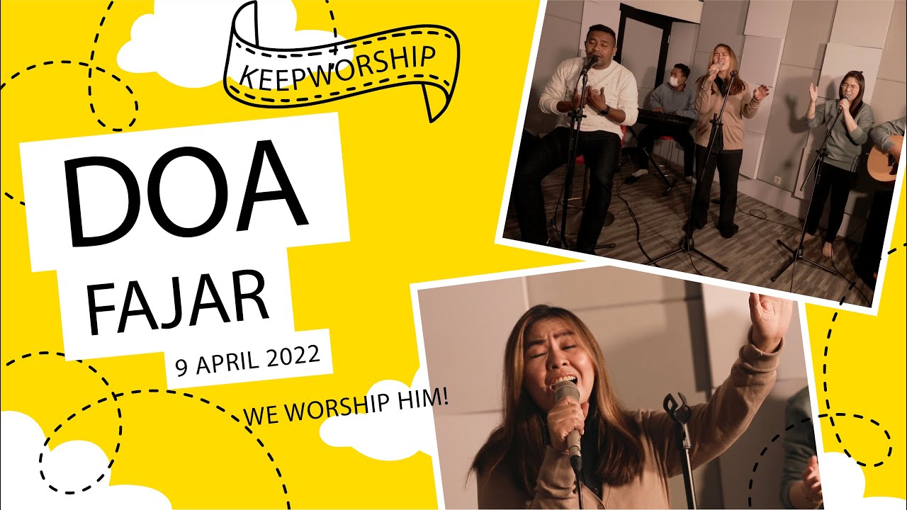 Doa Fajar | Keep Worship | 9 April 2022 - YouTube