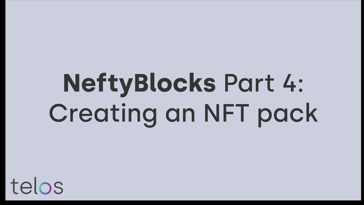 NeftyBlocks Part 4: Creating an NFT pack - YouTube
