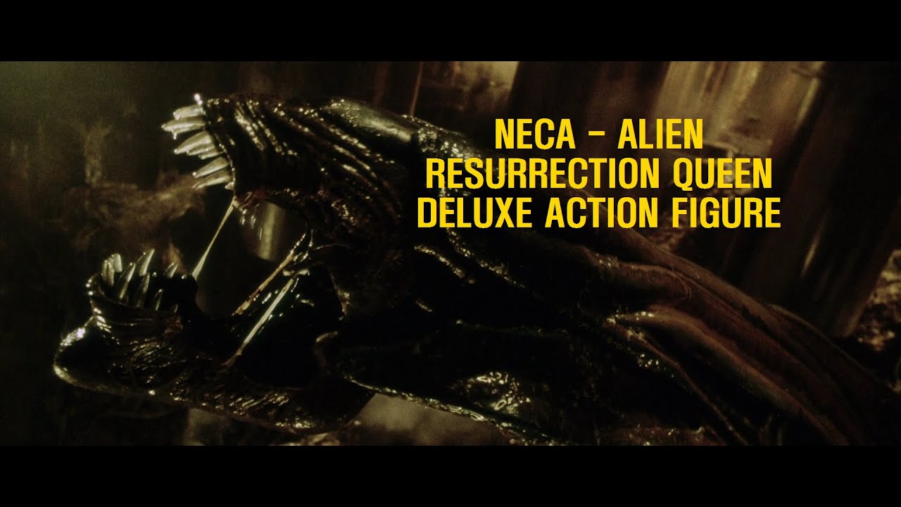NECA - ALIEN RESURRECTION QUEEN DELUXE ACTION FIGURE - YouTube