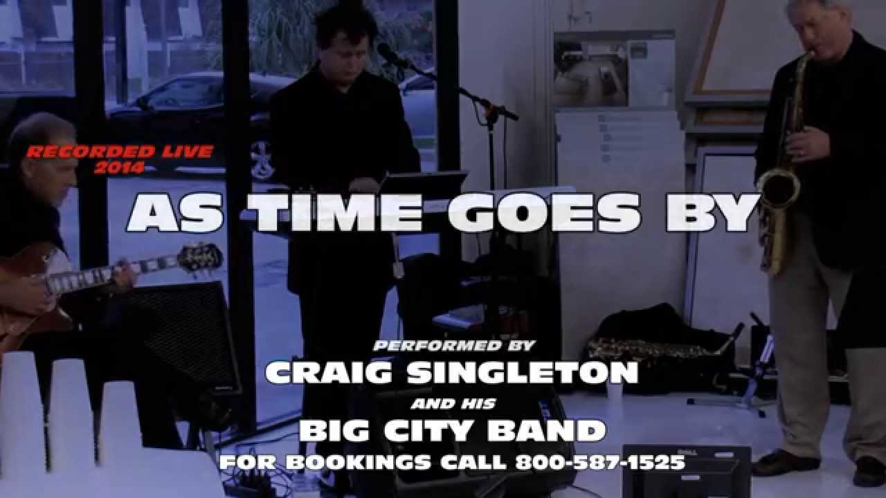 As Time Goes By performed by Craig Singleton and the Big City Jazz Band ...