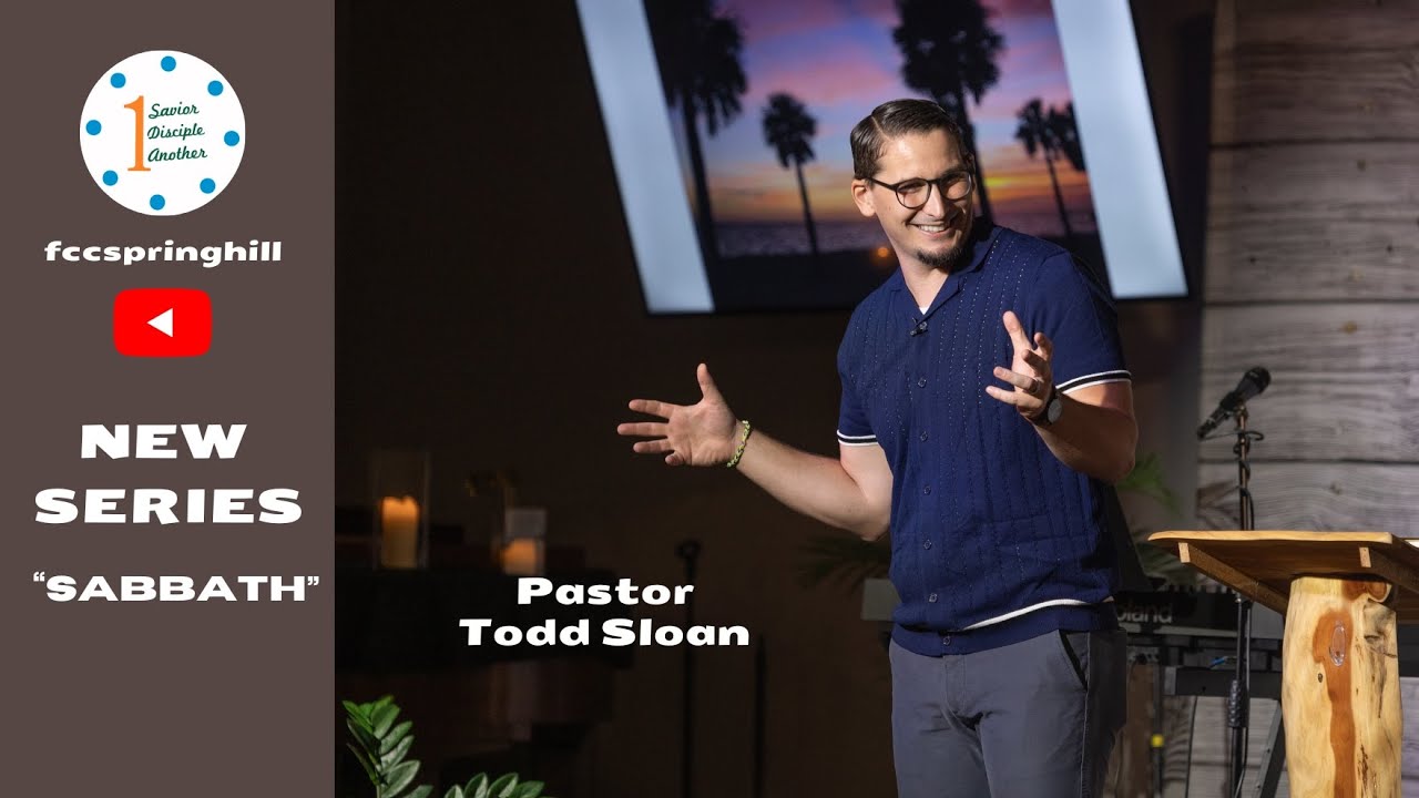 Pastor Todd Sloan : New Series: "Sabbath" - YouTube