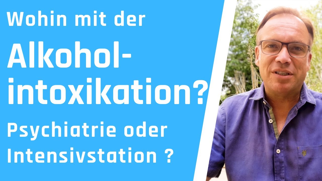 Wohin mit der Alkoholintoxikation? - YouTube
