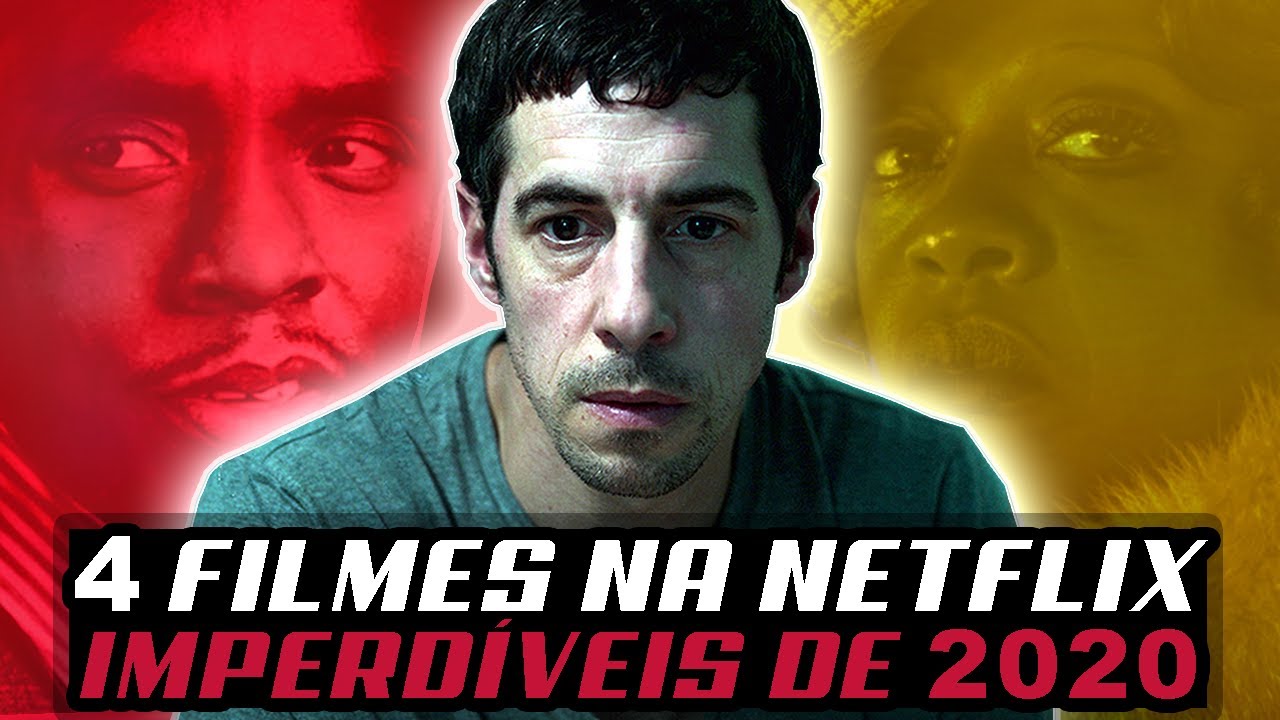 4 FILMES IMPERDÍVEIS na NETFLIX NOVOS de 2020 - YouTube