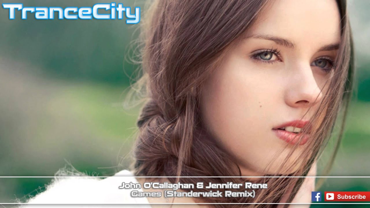 [Trance] John O'Callaghan & Jennifer Rene - Games (Standerwick Remix ...
