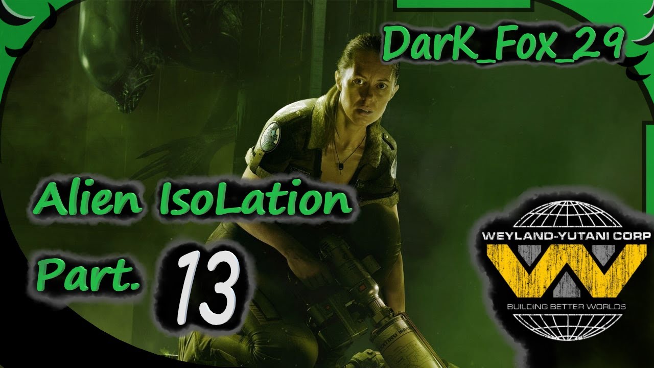 Alien IsoLation Part. 13 - YouTube