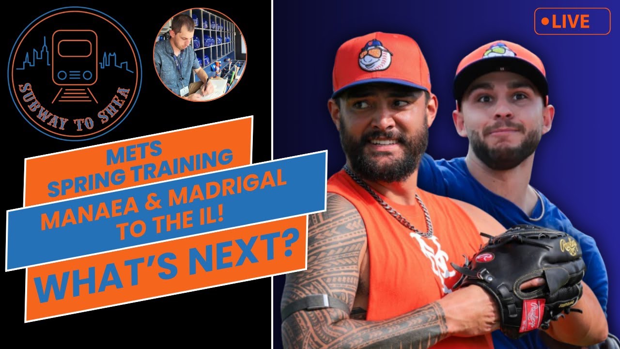 Sean Manaea & Nick Madrigal to the IL! What's NEXT for the Mets? - YouTube