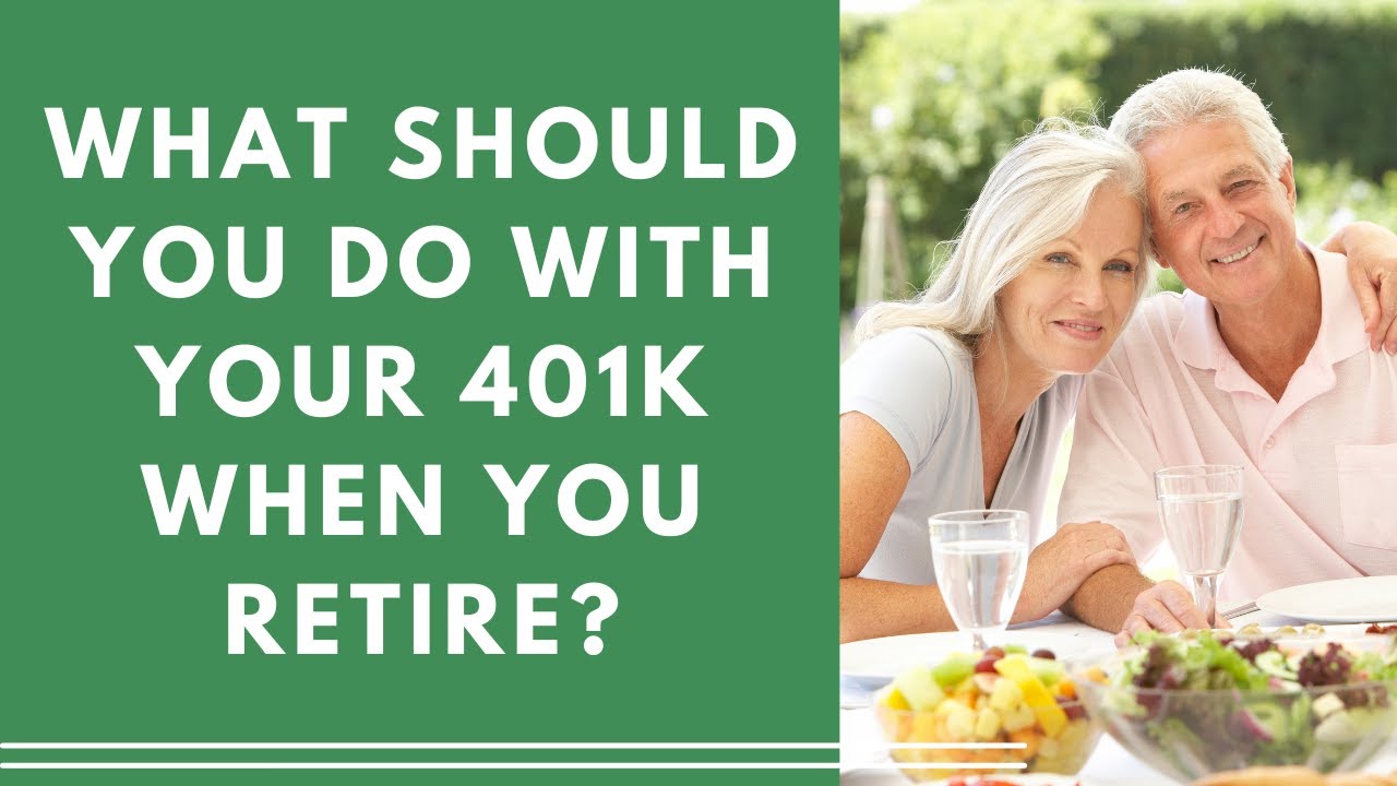 What should you do with your 401k when you retire? - YouTube