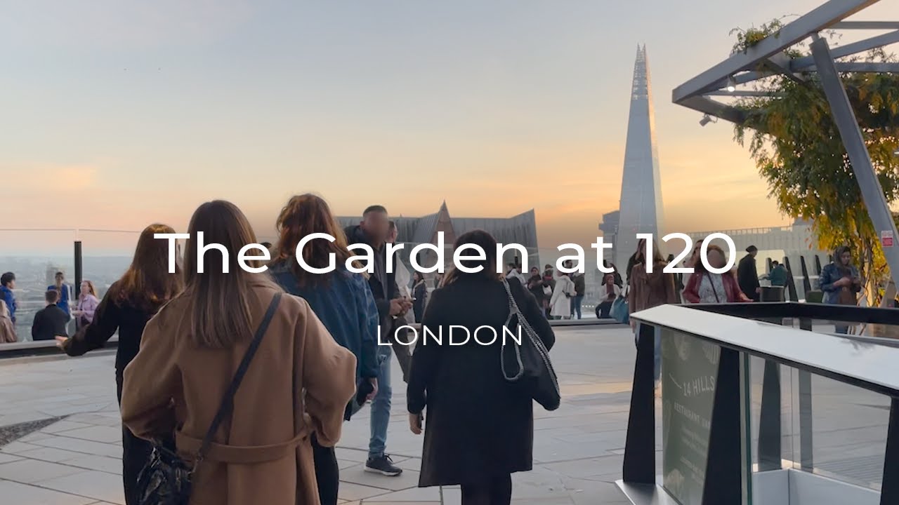 The Garden at 120 - One of London's Best Views - YouTube