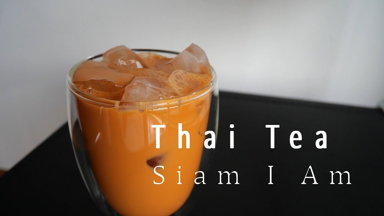 Thai tea by Siam I am - YouTube