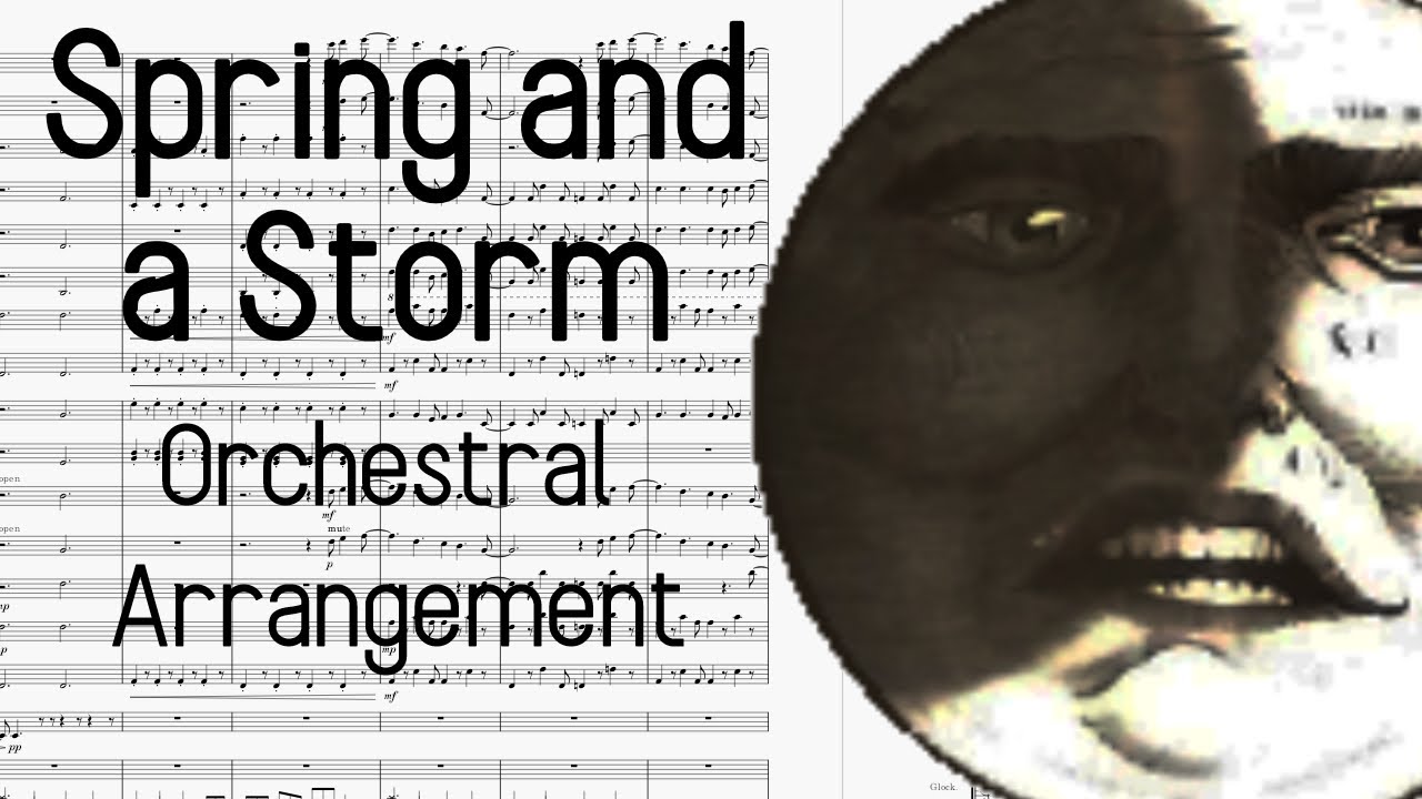 Spring and a Storm - Orchestral Arrangement - YouTube