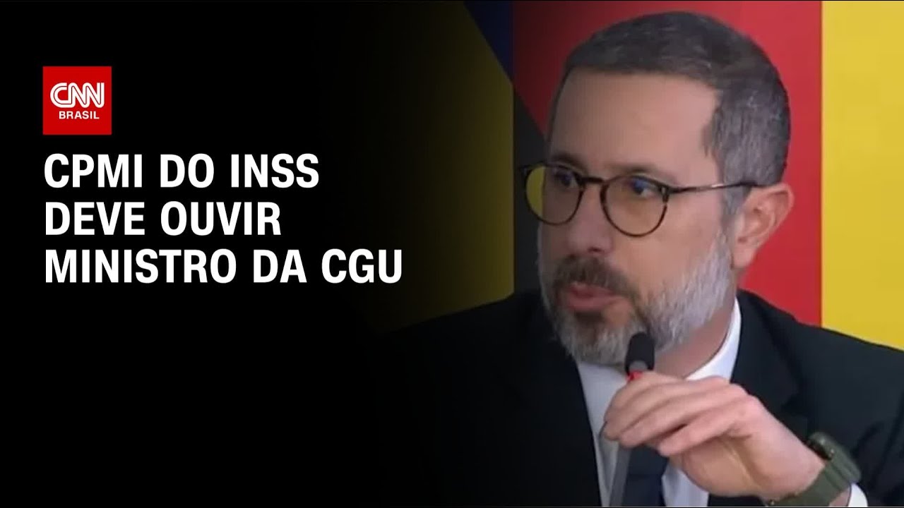 CPMI do INSS vota pedidos e deve ouvir ministro da CGU nesta quinta ...
