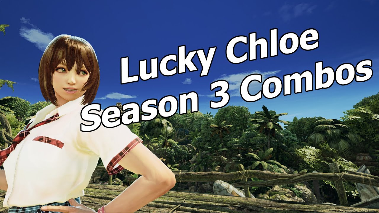 TEKKEN 7 Lucky Chloe Season 3 Combo Guide - YouTube