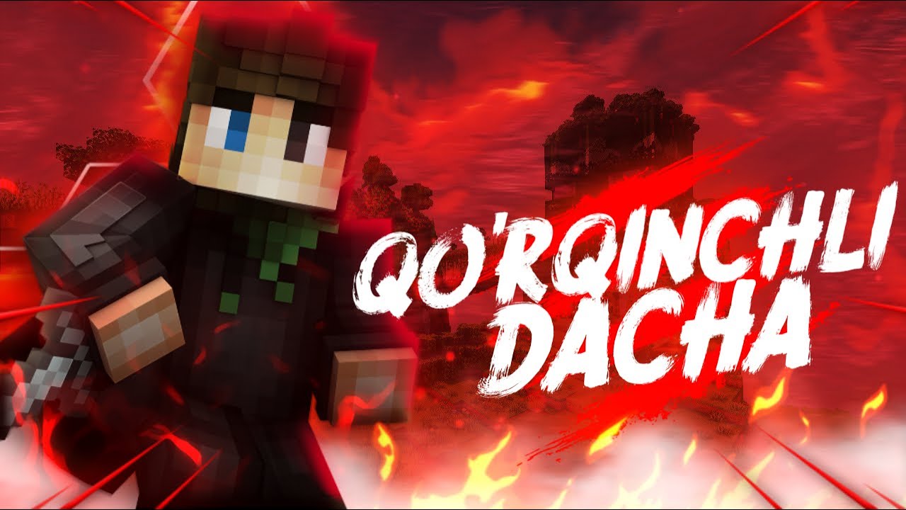 MINECRAFT/QO'RQINCHLI DACHA/QISQA METRAJLI SERIAL/UZBEKCHA SERIAL - YouTube