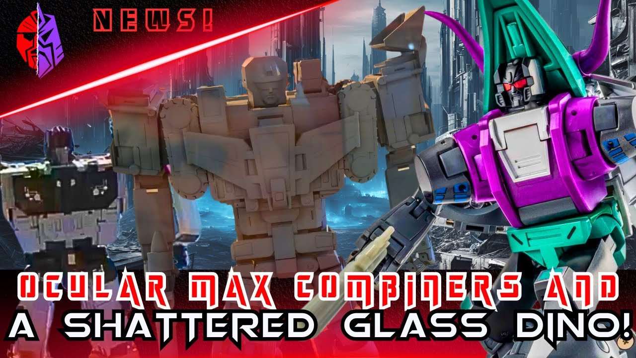 The Shattered Glass Dino! And More Image of Ocular Max Combiners! - YouTube