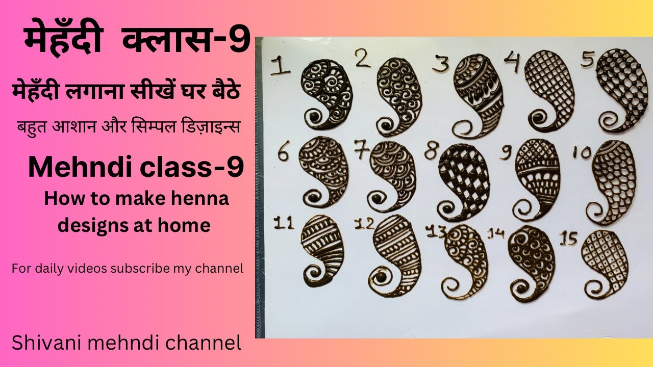 Mehndi class-9 l How to fill mehndi design in Keri ll 15 different ...