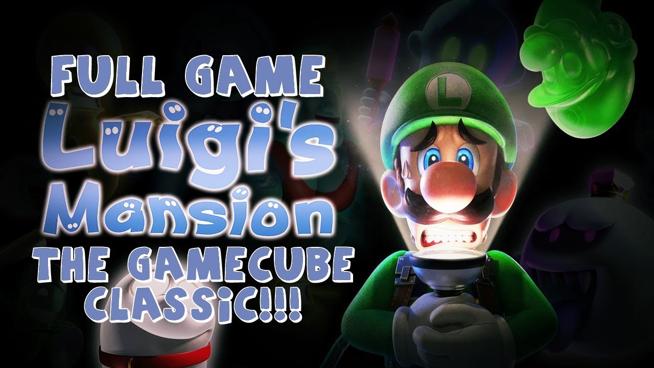 LUIGI'S MANSION - THE GAMECUBE CLASSIC - 100% FULL GAME - FULL GAMEPLAY ...