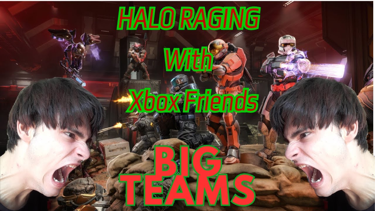 Halo Infinite Raging with Xbox Friends BIG TEAMS - YouTube