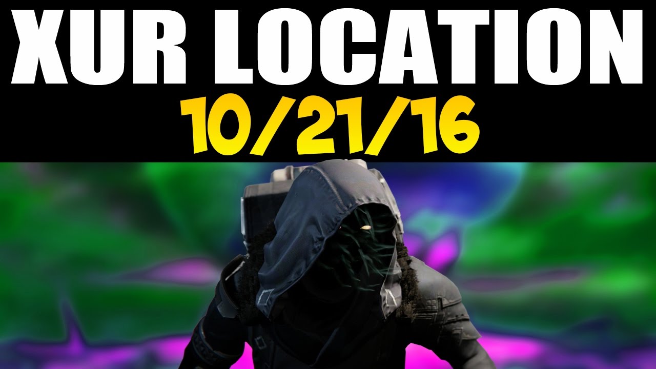 Destiny Xur Agent Of The Nine Location 10 21 16 Destiny Xur Exotic Loot YouTube destiny-xur-agent-of-the-nine-location-10-21-16-destiny-xur-exotic-loot-youtube