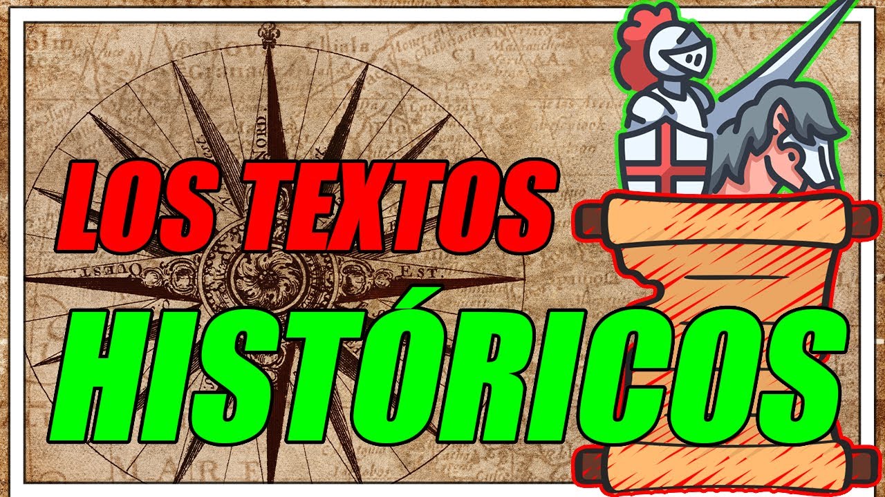 LOS TEXTOS HISTÓRICOS (DEFINICIÓN Y CARACTERÍTICAS BIEN EXPLICADAS ...