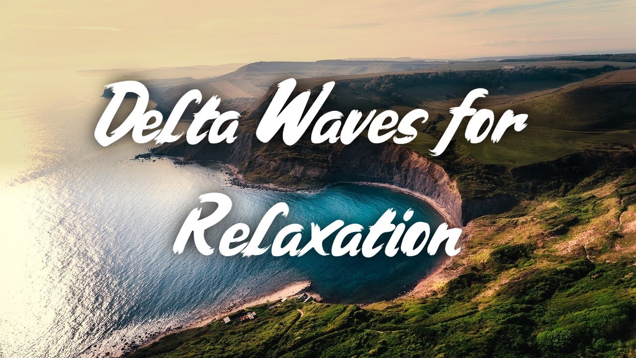 Deep Sleep Music Delta Waves: Relaxing Music for Ultimate Relaxation ...