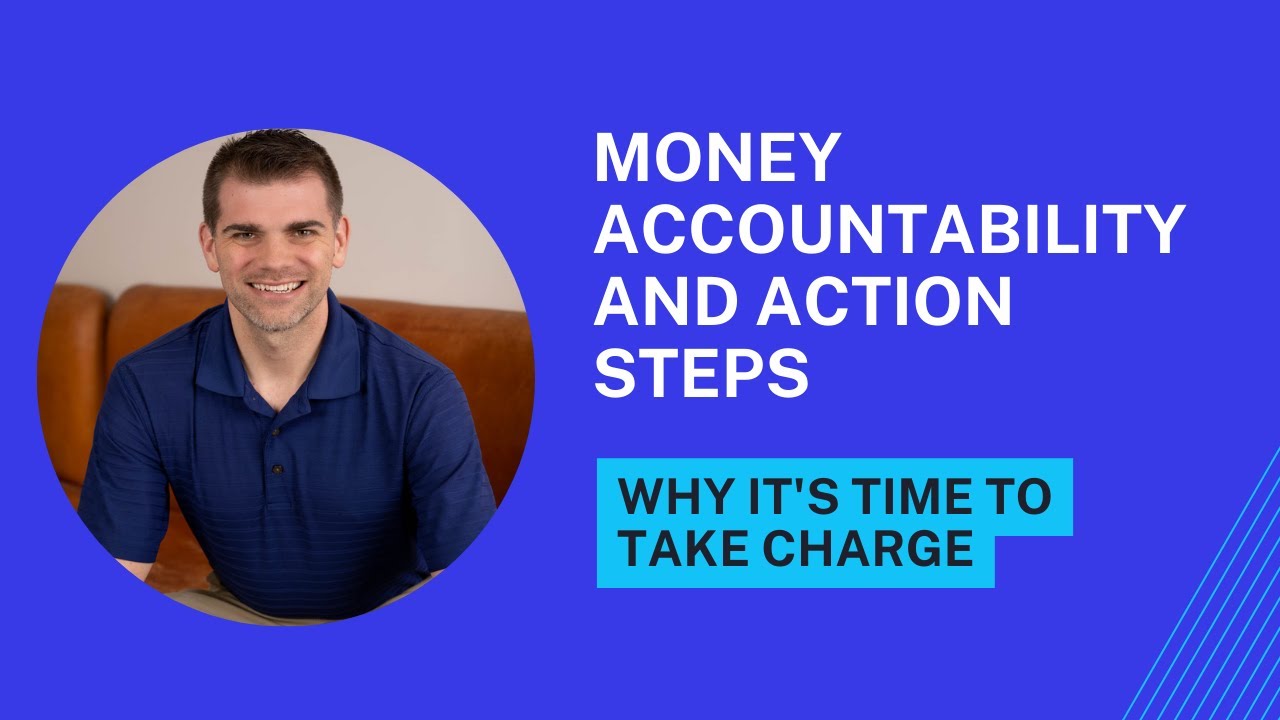 Money Accountability and Action Steps - YouTube