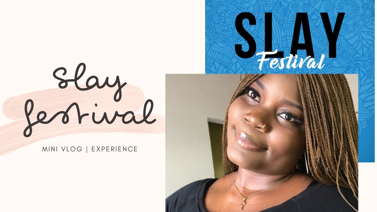 Slay Festival Experience | Mini Vlog - YouTube