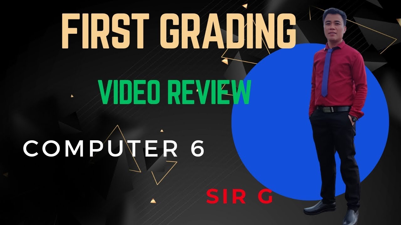 FIRST GRADING VIDEO REVIEW | COMPUTER 6 - YouTube