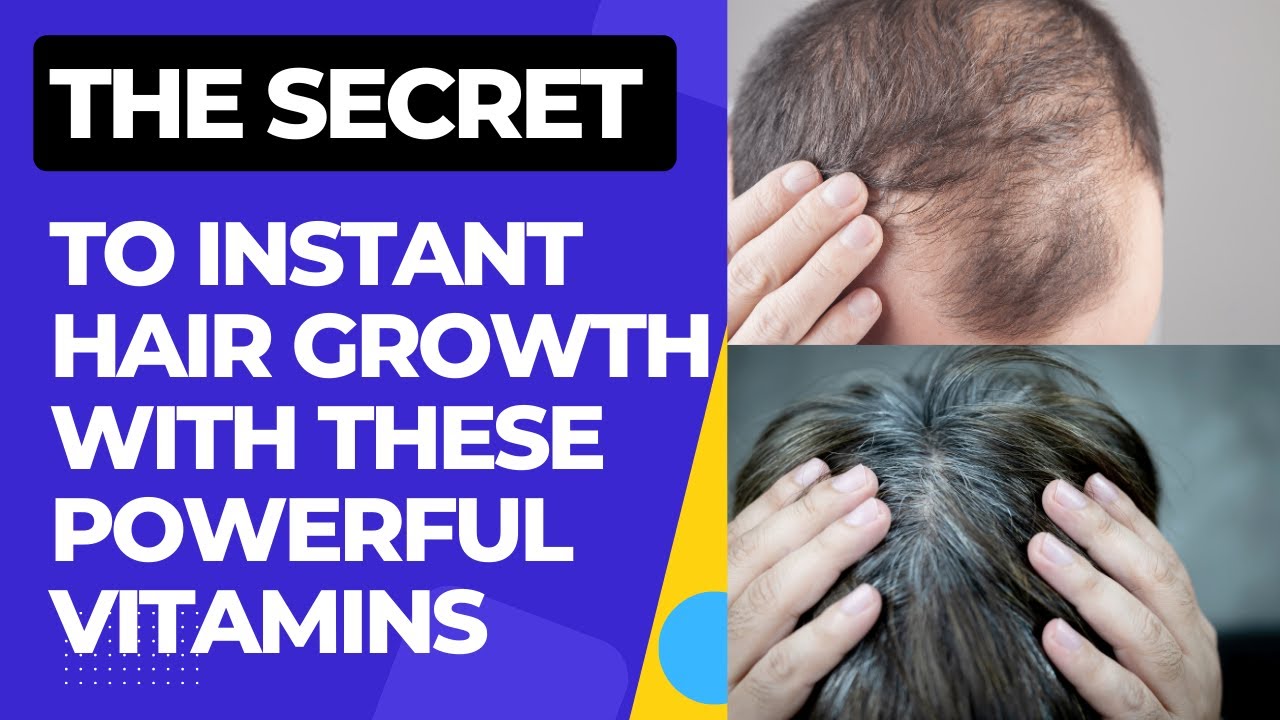 7 BEST Vitamins & Nutrients For Instant HAIR GROWTH - YouTube
