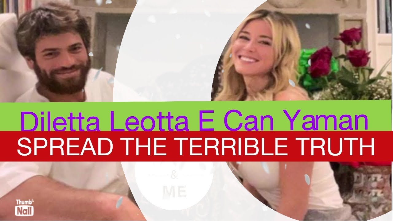 Diletta Leotta and Can Yaman, spread the terrible truth: “they also had intimacy but.. - YouTube
