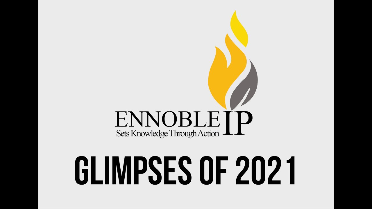 Glimpses of 2021 || Ennoble IP - YouTube