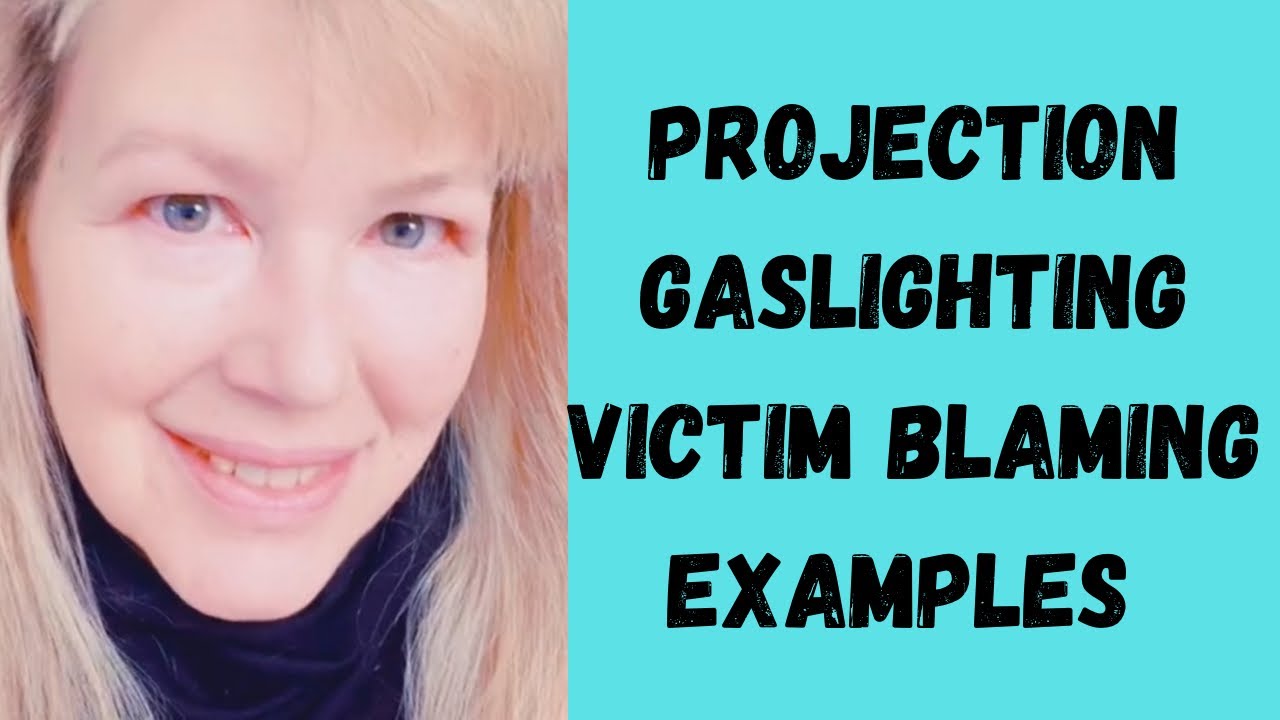 Projection, Gaslighting, Victim Blaming - Examples - YouTube
