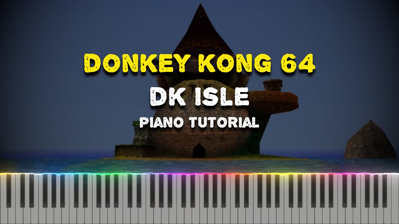 Donkey Kong 64 - DK Isle (Piano Tutorial Synthesia) - YouTube