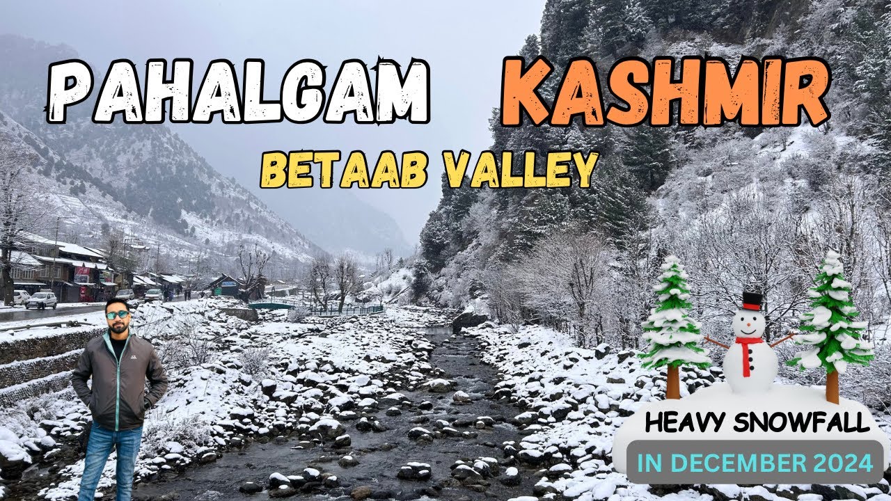 Pahalgam Kashmir | Betaab Valley In December | Heavy snowfall In ...