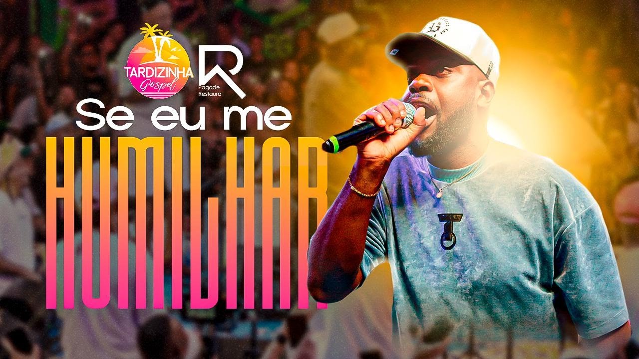 Pagode Restaura - Se eu me Humilhar (Ao Vivo) - YouTube