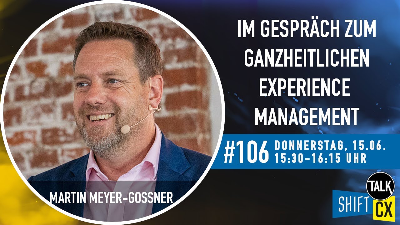 Im Gespräch mit Martin Meyer-Gossner zum ganzheitlichen Experience Management - YouTube