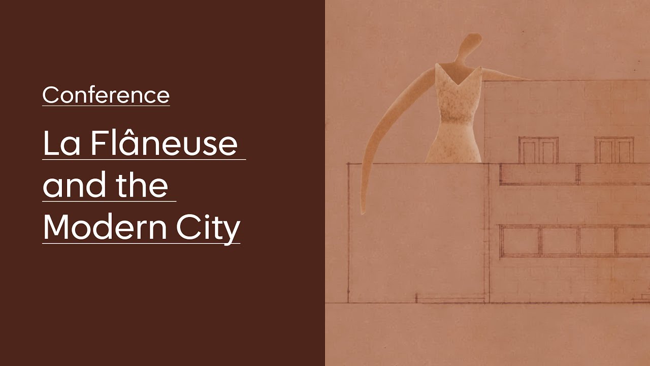 conference La Flaneuse and the modern city - YouTube