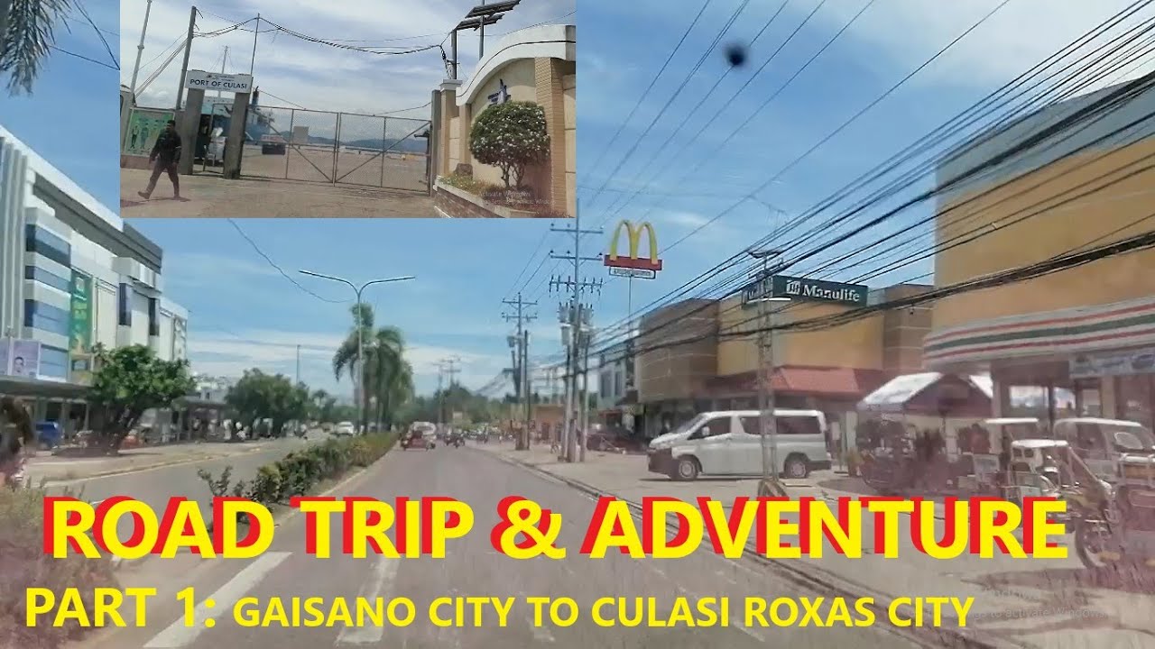 ROAD TRIP & ADVENTURE - GAISANO CITY ROXAS CITY TO CULASI PORT FOR ...