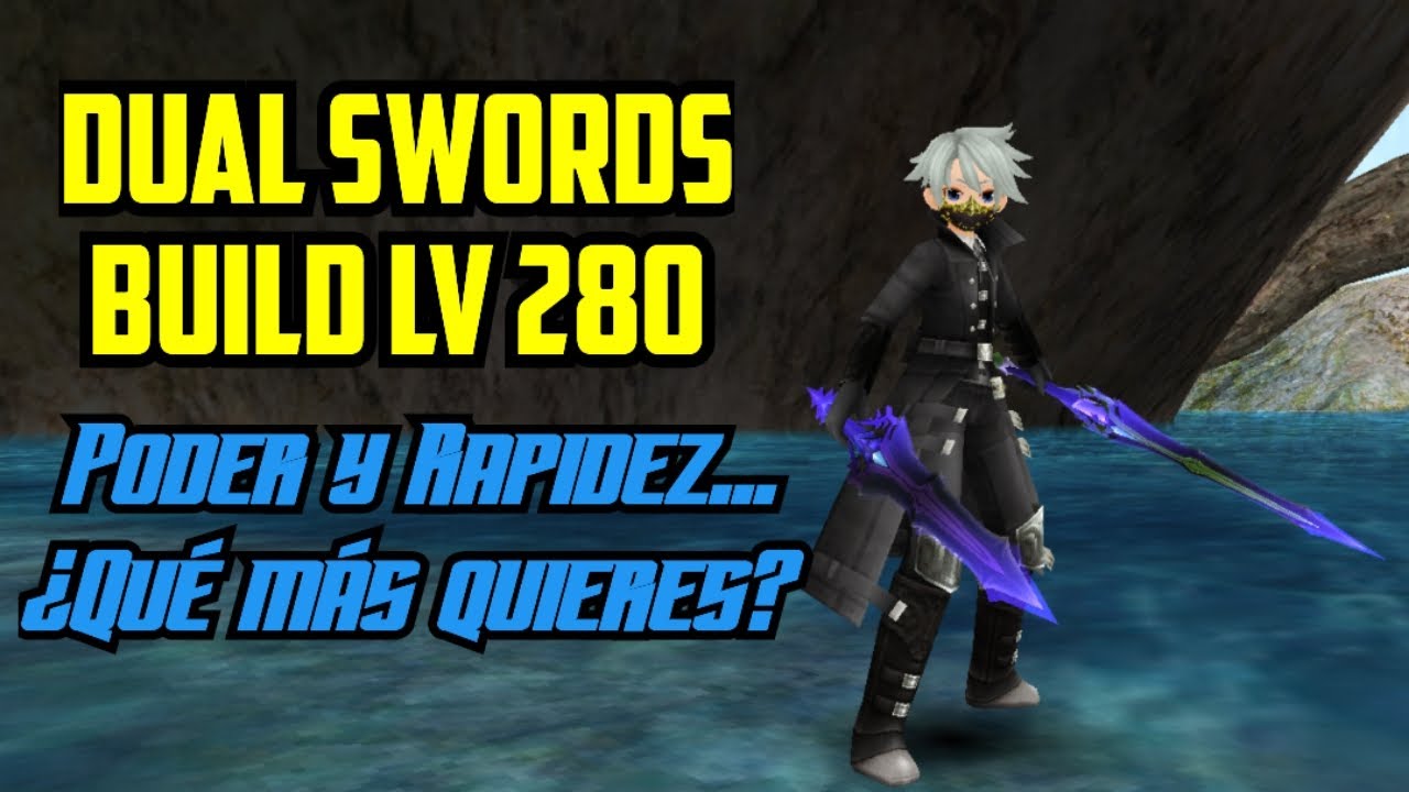 Dual Swords Build Agi - Str. Lv 280 - YouTube