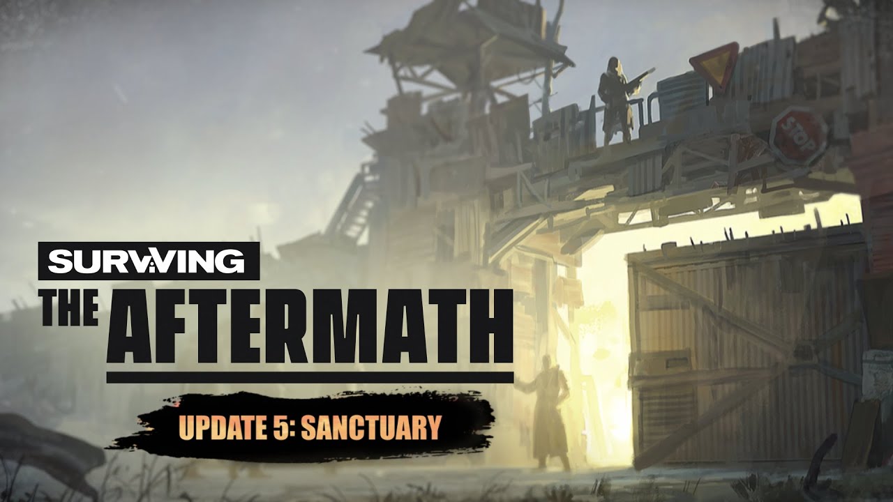 Surviving the Aftermath - Update 5: Sanctuary Trailer - YouTube