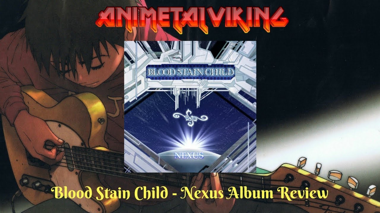 Blood Stain Child - Nexus Album Review - YouTube