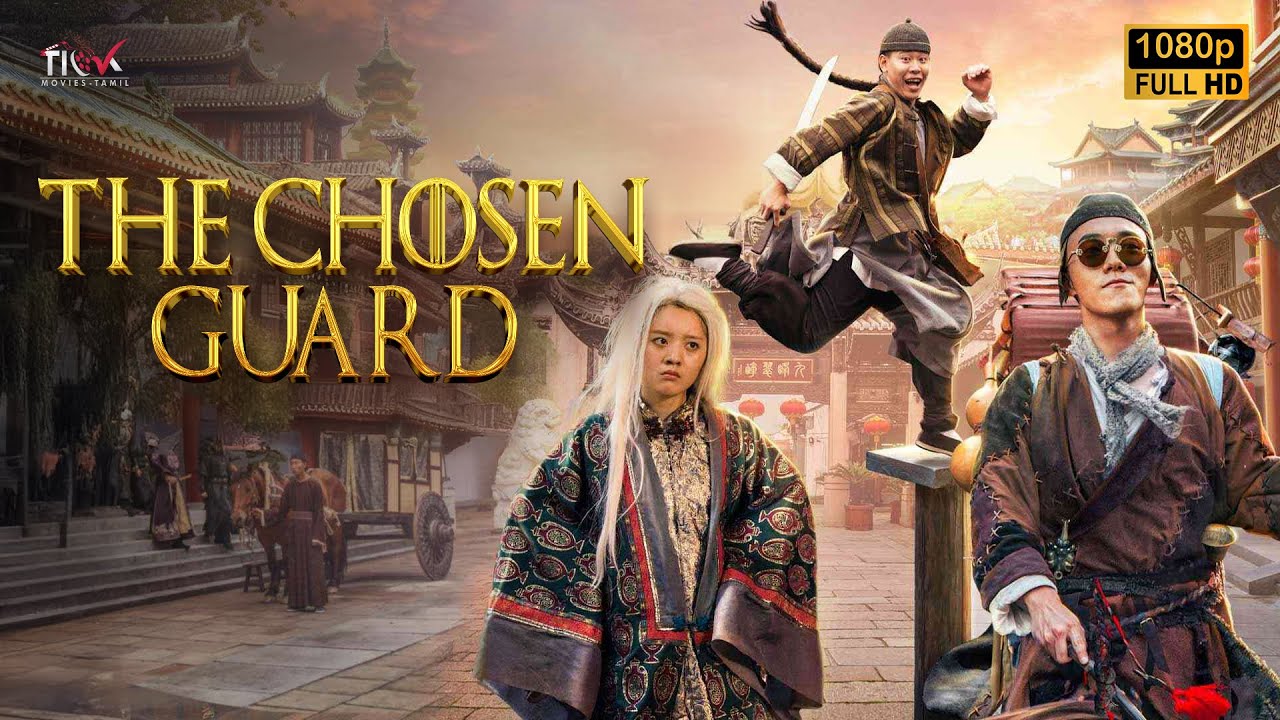 The Chosen Guard | Full Movie In Tamil Dubbed | Chinese Action ...