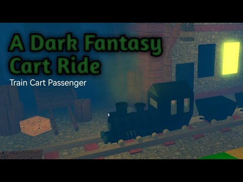 (Train Cart Passenger) A Dark Fantasy Cart Ride (Create a cart ride ...