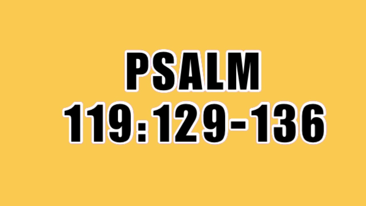 Psalm 119:129-136 - YouTube