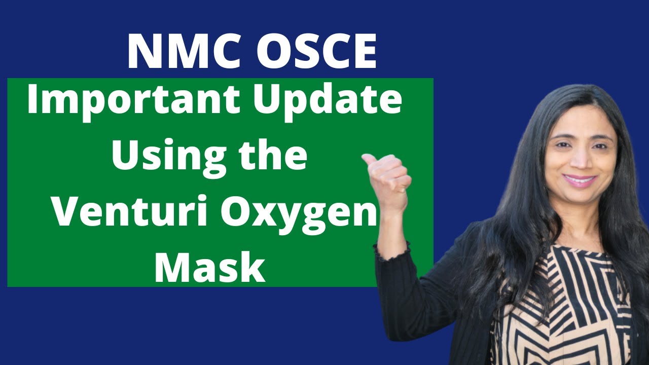 NMC OSCE - IMPORTANT UPDATE ON USE OF VENTURI MASK IN OXYGEN THERAPY ...