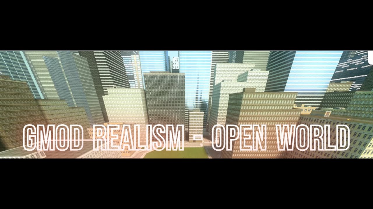 GMOD REALISM - OPEN WORLD - RELEASE TRAILER - YouTube