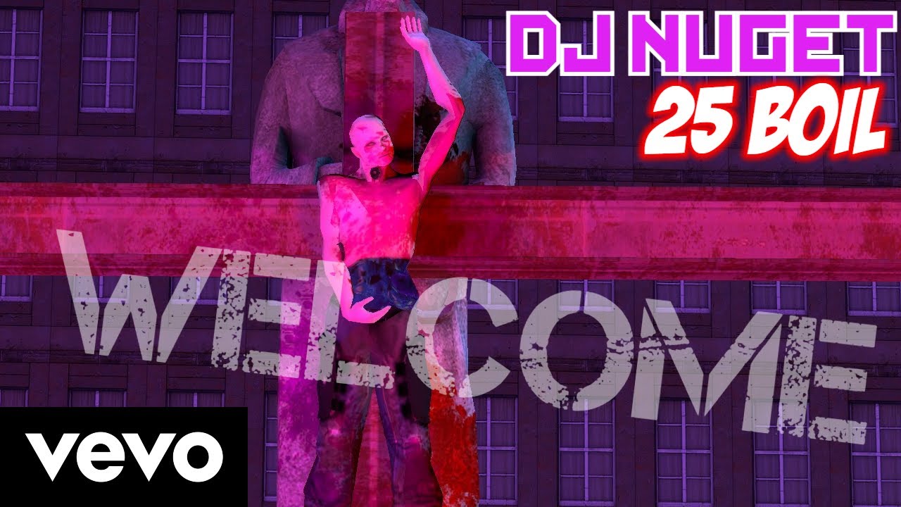 25 Boil, DJ Nuget - WELCOME - YouTube